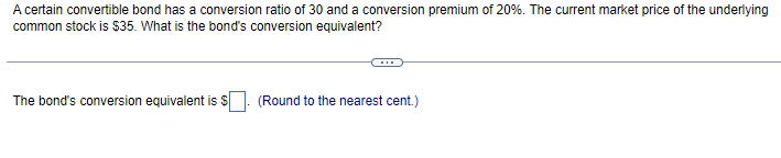 Solved A certain convertible bond has a conversion ratio of | Chegg.com