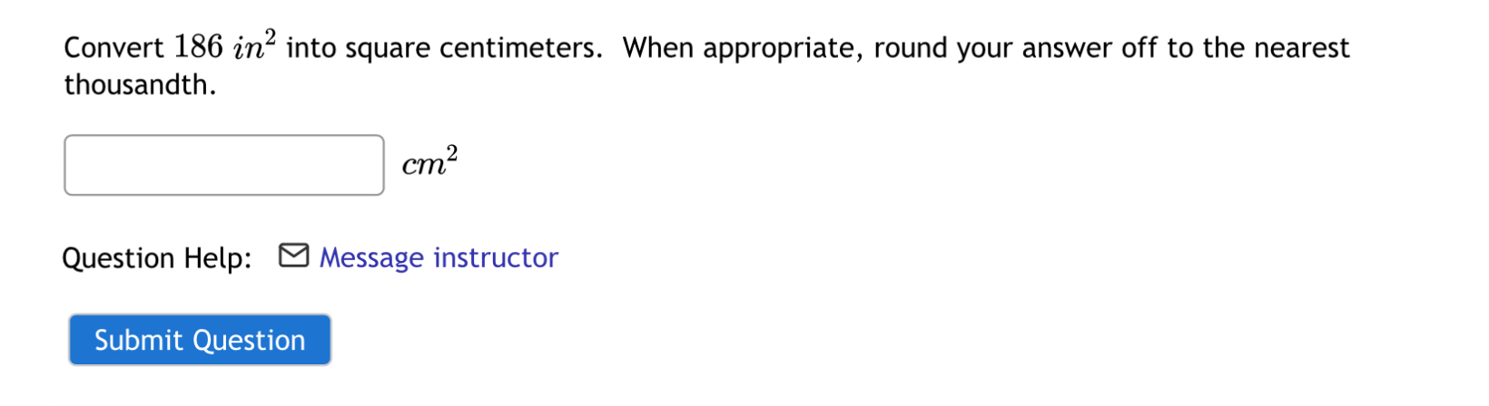 Solved Convert 186in2 into square centimeters. When | Chegg.com