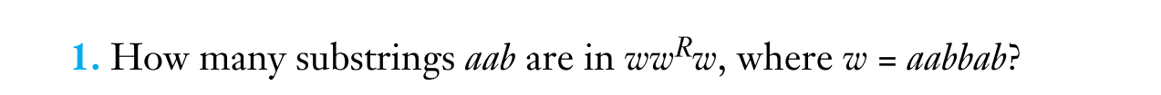 1. How many substrings aab are in wwRw, where | Chegg.com