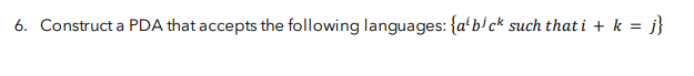 Solved 6. Construct a PDA that accepts the following | Chegg.com