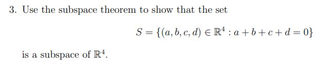 Solved 3. Use the subspace theorem to show that the set S = | Chegg.com