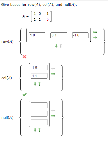 Solved Give bases for row(A), col(A), and null(A). A = 1 0 | Chegg.com