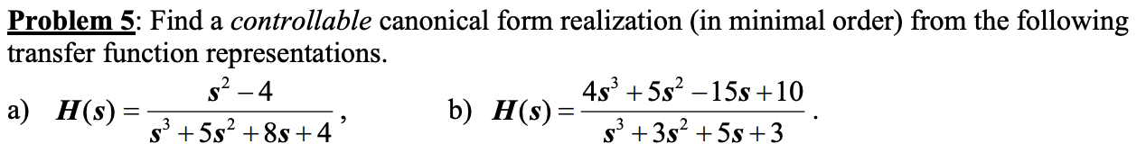 Solved Problem 5: Find a controllable canonical form | Chegg.com