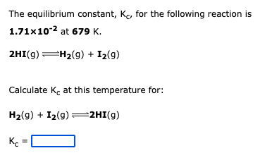 Solved The equilibrium constant, Kc, for the following | Chegg.com
