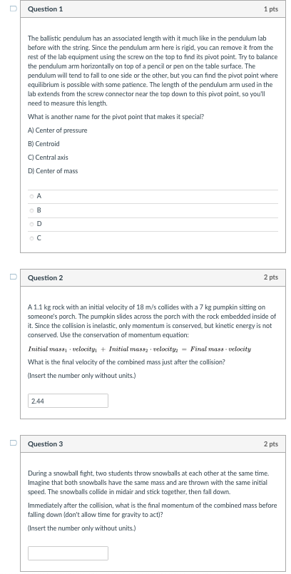 Solved Question 1 1 pts The ballistic pendulum has an | Chegg.com