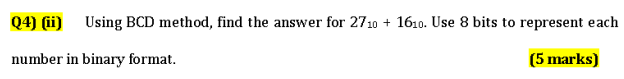 Solved 04) (ii) Using BCD method, find the answer for 2710 + | Chegg.com
