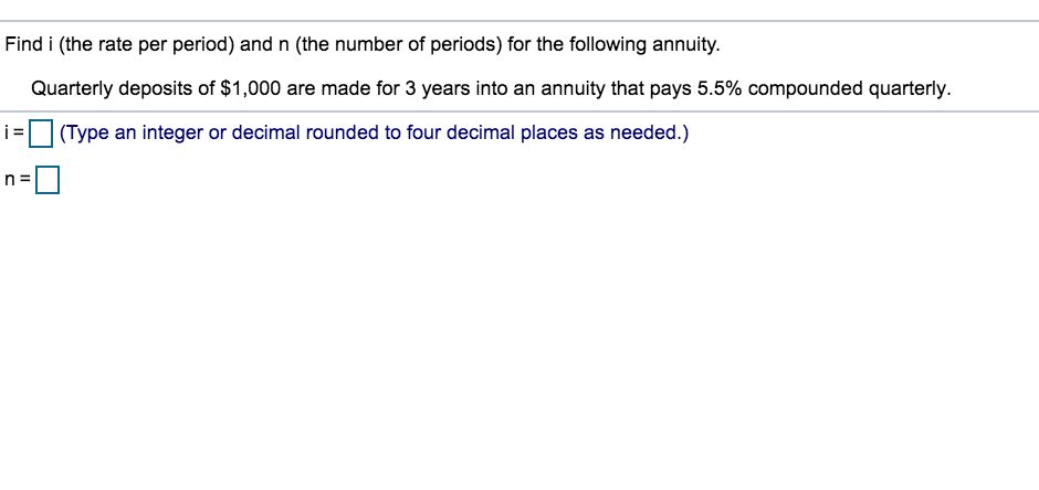 Solved Find i (the rate per period) and n (the number of | Chegg.com