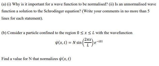 Solved (a) (i) Why is it important for a wave function to be | Chegg.com