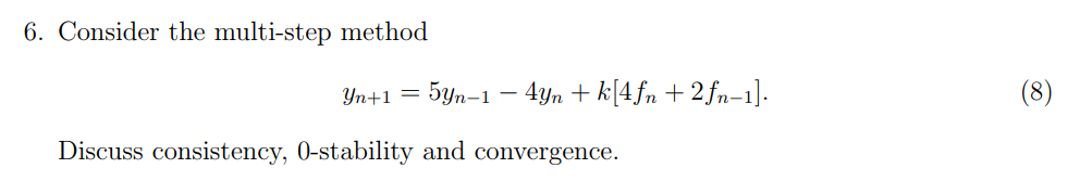 Solved 6. Consider the multi-step method Discuss | Chegg.com