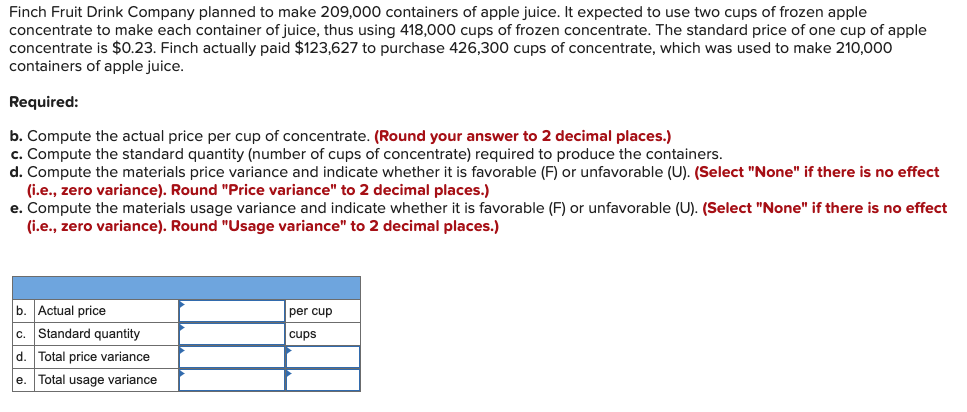 Solved Finch Fruit Drink Company planned to make 209,000 | Chegg.com