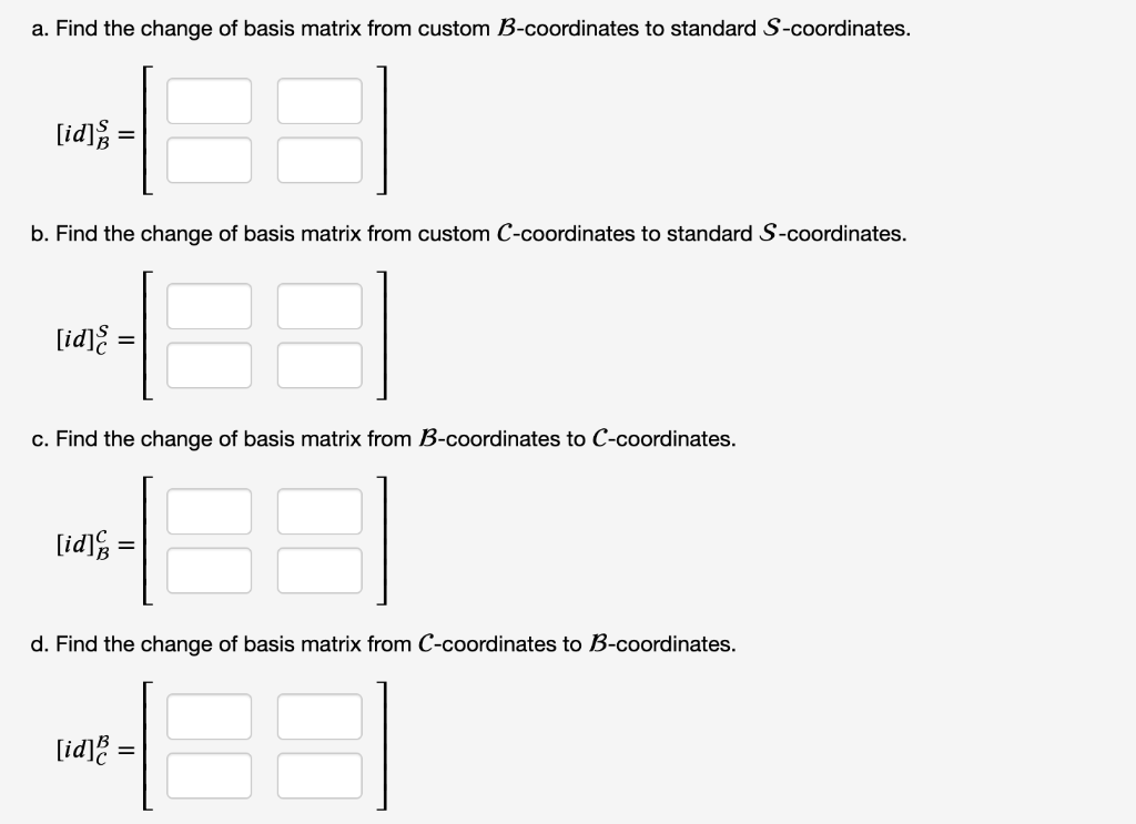 Solved (1 point) The standard basis S = {21, 22 } and two | Chegg.com