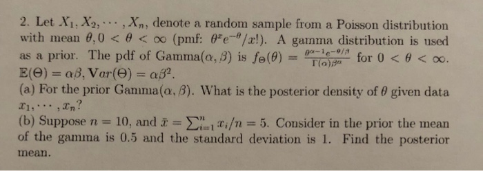 Solved 2. Let Xi: X2, . .. , Xn, denote a random sample from | Chegg.com