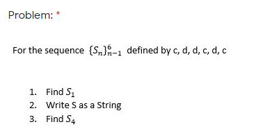 Solved Problem: For the sequence {n}a-1 defined by c, d, d, | Chegg.com