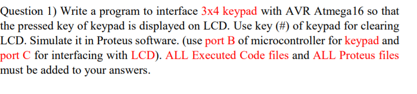 Solved Question 1) Write a program to interface 3x4 keypad | Chegg.com