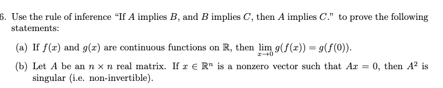 Solved 6. Use the rule of inference "If A implies B, and B | Chegg.com