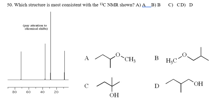 Solved 50. Which structure is most consistent with the 13C | Chegg.com