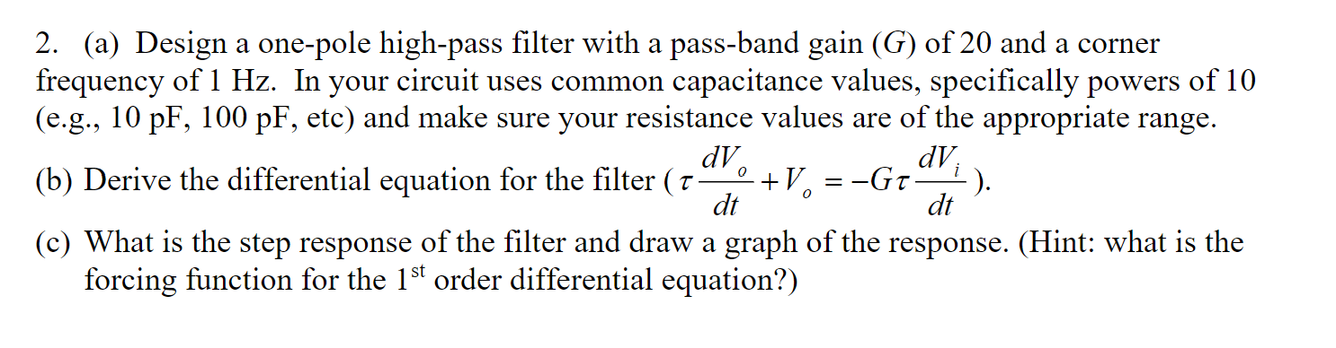 Solved 2. (a) Design a one-pole high-pass filter with a | Chegg.com