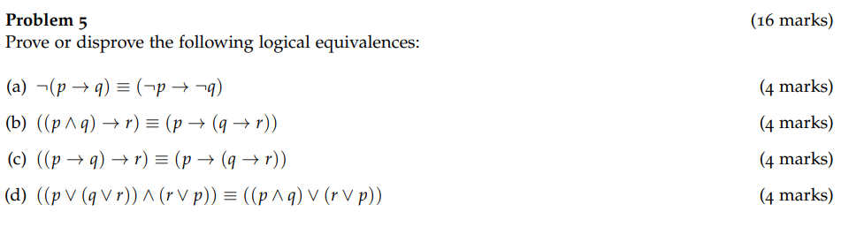 Solved (16 marks) Problem 5 Prove or disprove the following | Chegg.com