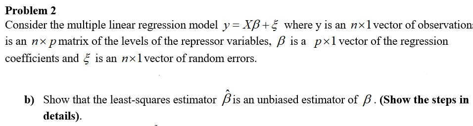 Solved Problem 2 Consider the multiple linear regression | Chegg.com