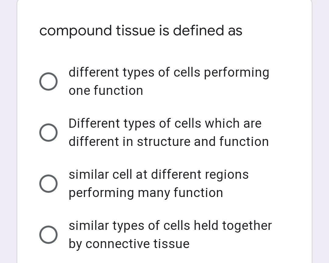 Solved compound tissue is defined as different types of | Chegg.com