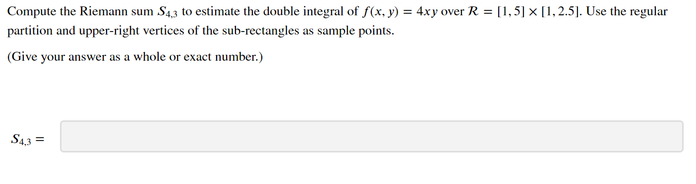 Solved Compute the Riemann sum S4,3 to estimate the double | Chegg.com