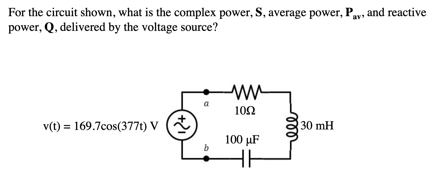 Solved For the circuit shown, what is the complex power, S, | Chegg.com