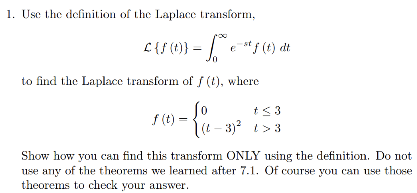 Solved 1. Use the definition of the Laplace transform, Líf | Chegg.com