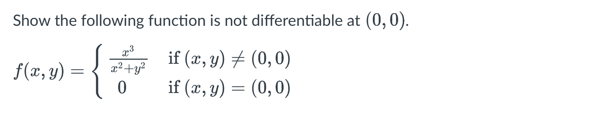 Solved Show the following function is not differentiable at | Chegg.com