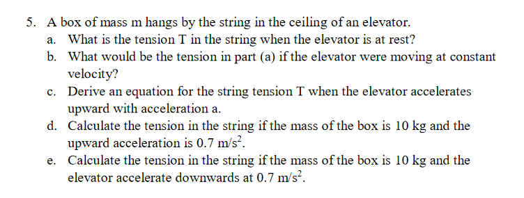 Solved 5. A box of mass m hangs by the string in the ceiling | Chegg.com