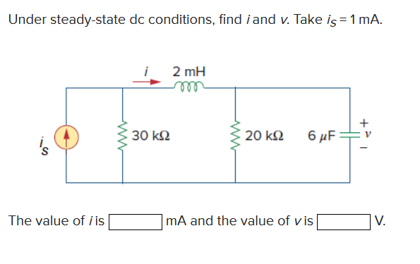 Solved Under steady-state dc conditions, find i and v. Take | Chegg.com