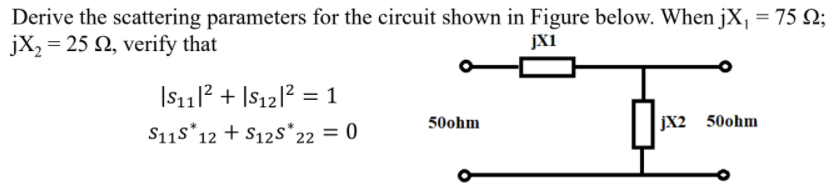 Solved Derive the scattering parameters for the circuit | Chegg.com