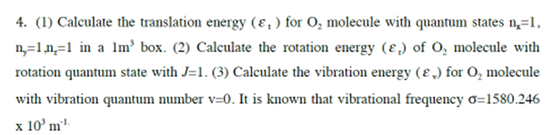 Solved 4. (1) Calculate the translation energy (ε, ) for 0, | Chegg.com