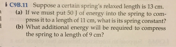 Solved Suppose a certain spring's relaxed length is 13 cm. | Chegg.com