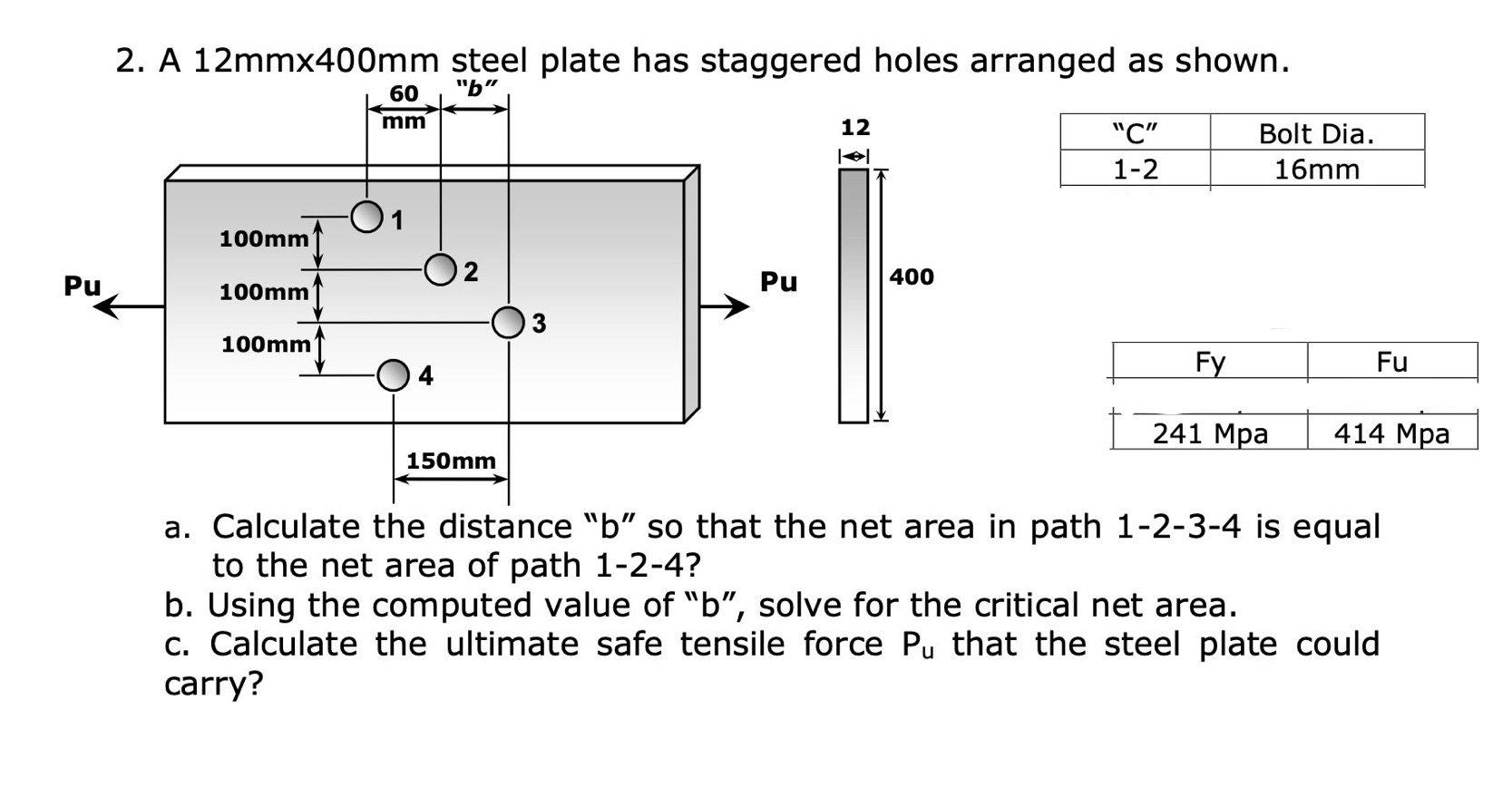 [Solved]: 2. A 12mm400mm steel plate has staggered holes ar