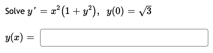Solved Solve y′=x2(1+y2),y(0)=3 y(x)= | Chegg.com