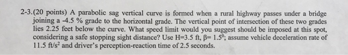Solved 2-3.(20 points) A parabolic sag vertical curve is | Chegg.com