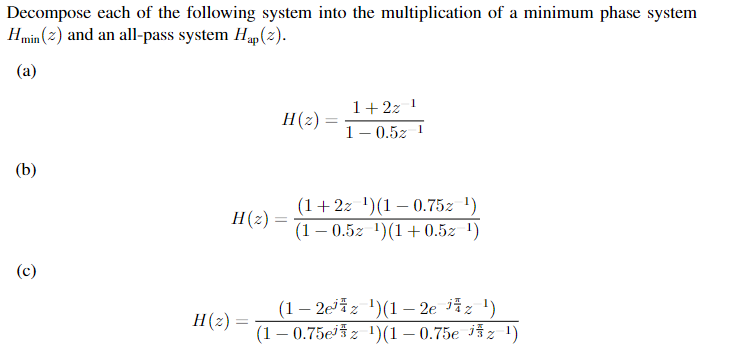 Solved Decompose each of the following system into the | Chegg.com