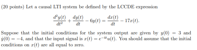 Solved (20 points) Let a causal LTI system be defined by the | Chegg.com