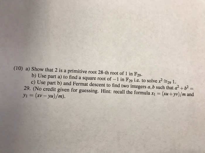 Solved (10) a) Show that 2 is a primitive root 28-th root of | Chegg.com