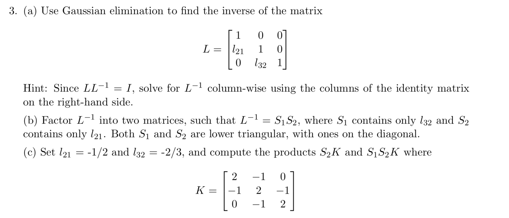 Solved 3. (a) Use Gaussian elimination to find the inverse | Chegg.com