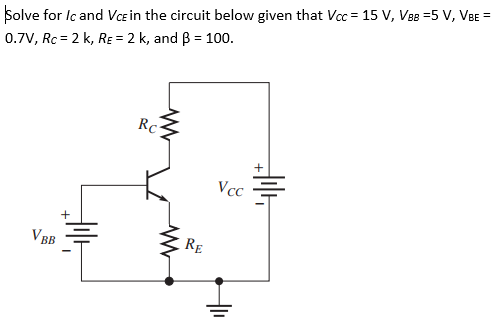Solved Solve for Ic and Vce in the circuit below given that | Chegg.com