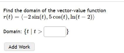 Solved Find the domain of the vector-value function | Chegg.com
