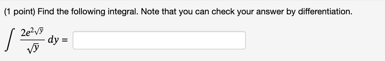 Solved (1 point) Find the following integral. Note that you | Chegg.com