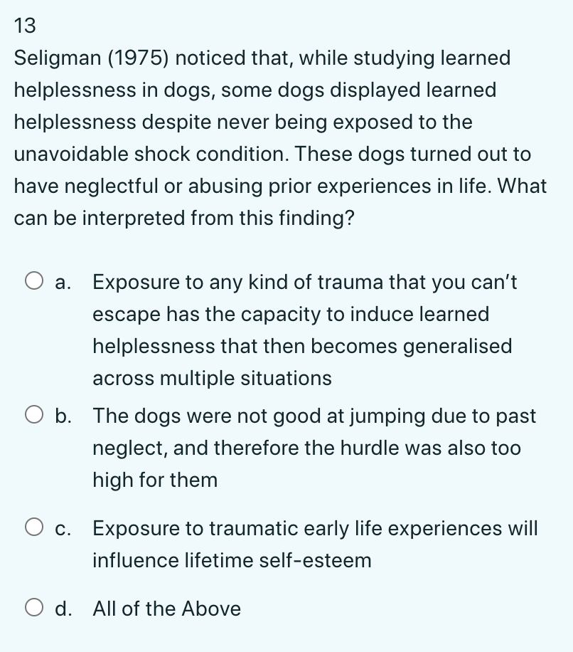 Solved 13 Seligman (1975) noticed that, while studying | Chegg.com