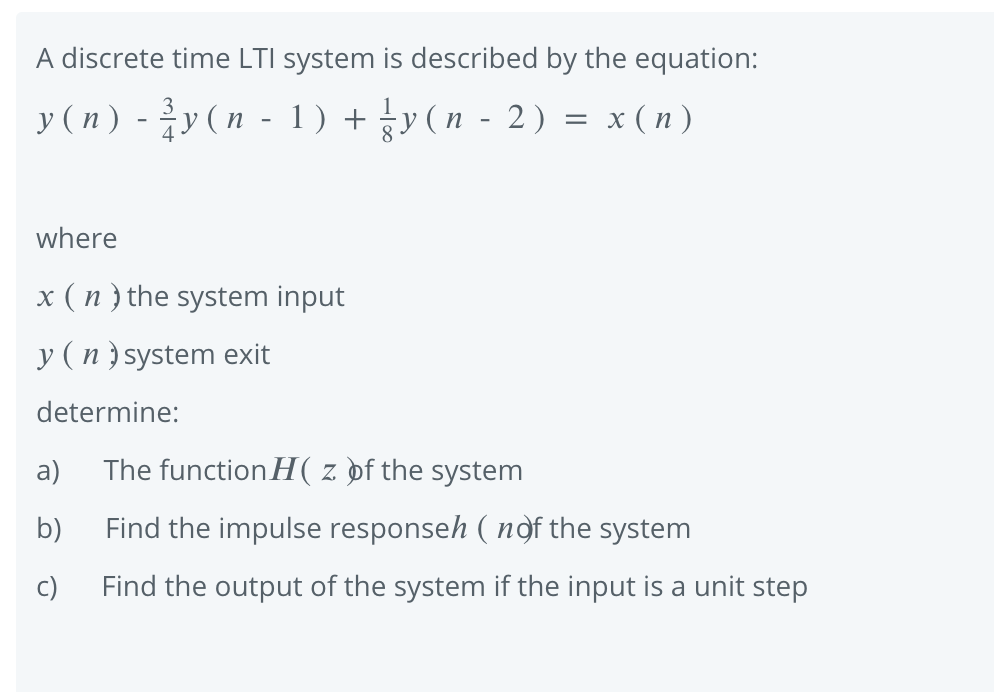 Solved A discrete time LTI system is described by the | Chegg.com