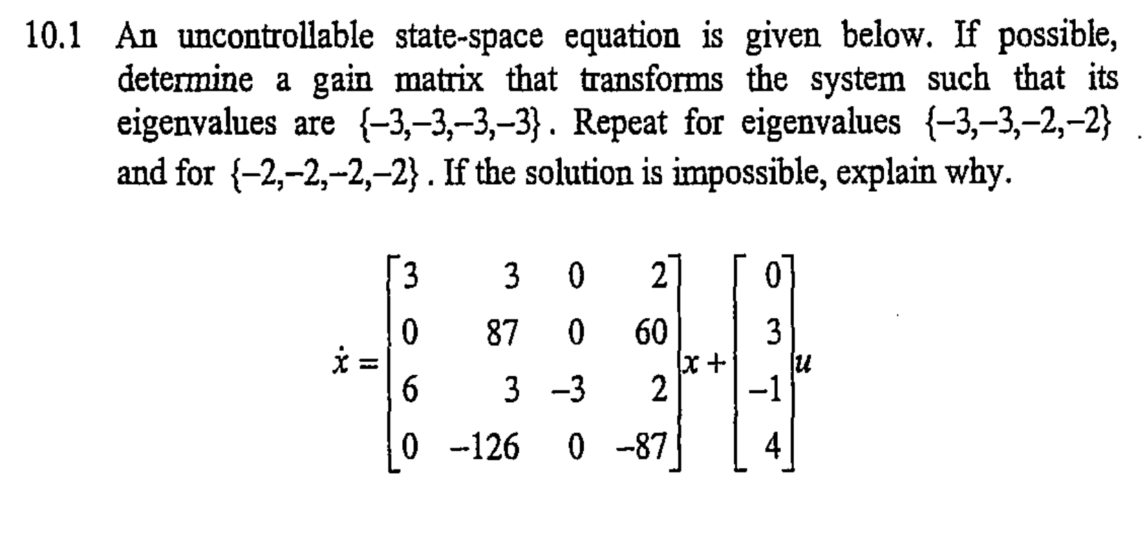 10.1 An uncontrollable state-space equation is given | Chegg.com