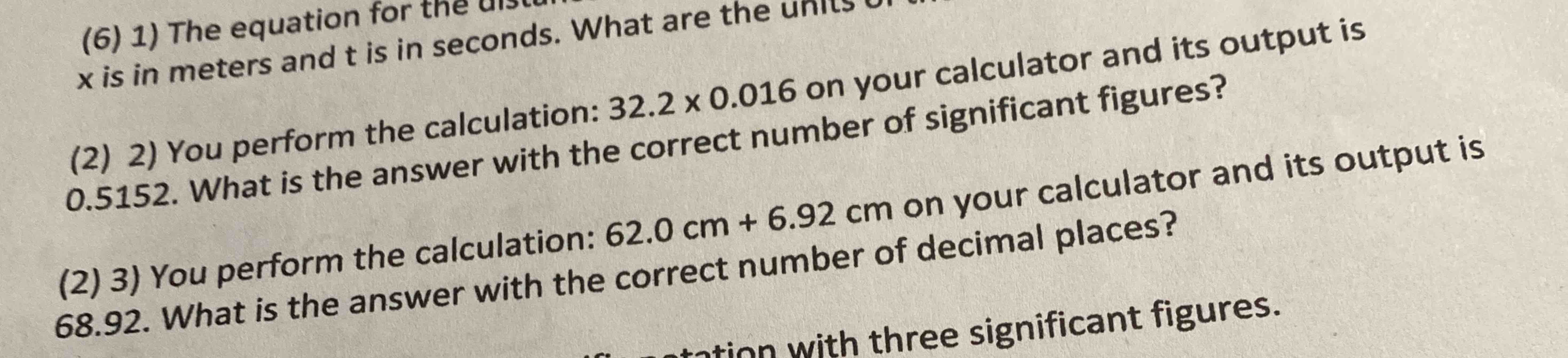 Solved (2) ﻿You perform the calculation: 32.2× 0.016 ﻿and | Chegg.com