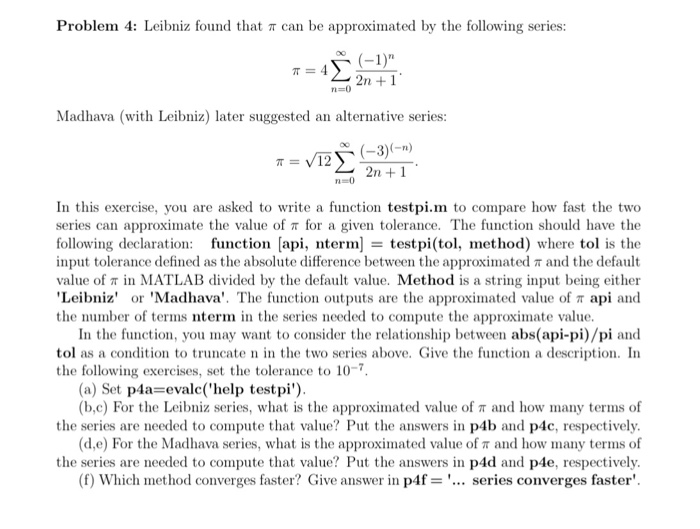 Solved Problem 4: Leibniz found that π can be approximated | Chegg.com