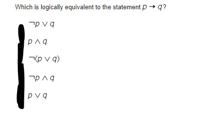 Solved Which is logically equivalent to the statement p-q? | Chegg.com
