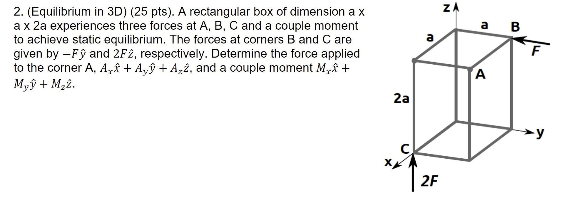 Solved 2. (Equilibrium in 3D) (25 pts). A rectangular box of | Chegg.com